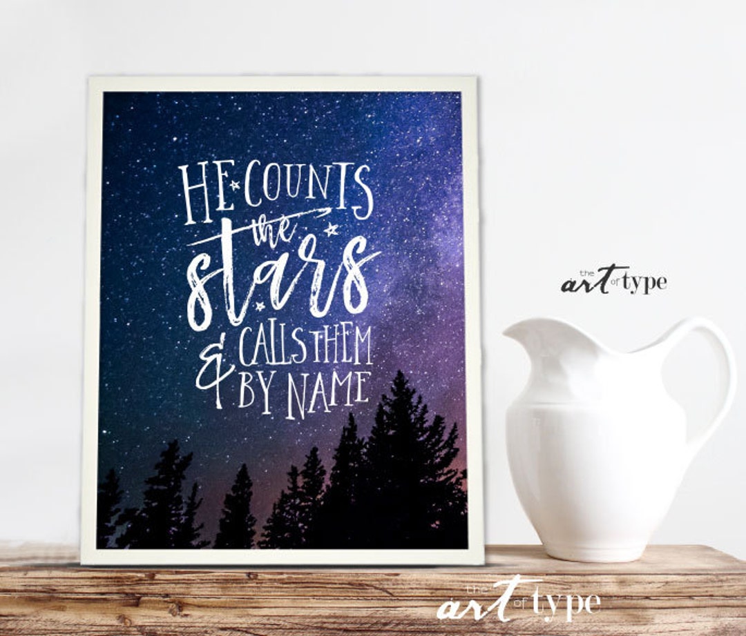 He Counts the Stars Psalm Scripture Art Print INSTANT DOWNLOAD 8x10 ...