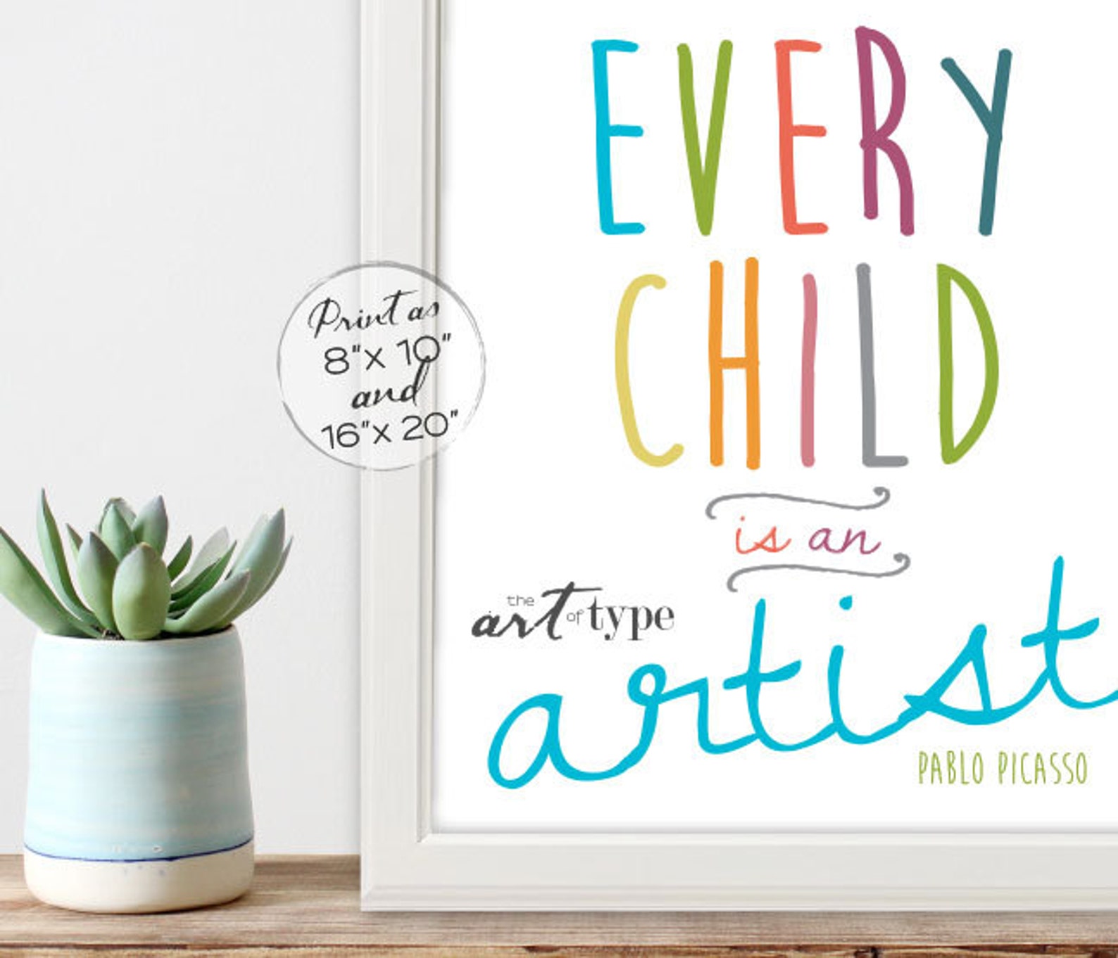 Every Child is an Artist Print Poster INSTANT DOWNLOAD 8x10, 16x20 ...