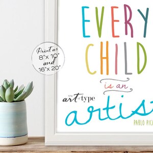 Every Child is an Artist Print Poster INSTANT DOWNLOAD 8x10, 16x20 ...