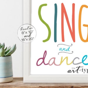 Sing and Dance Rainbow Print Poster INSTANT DOWNLOAD 8x10, 16x20 ...