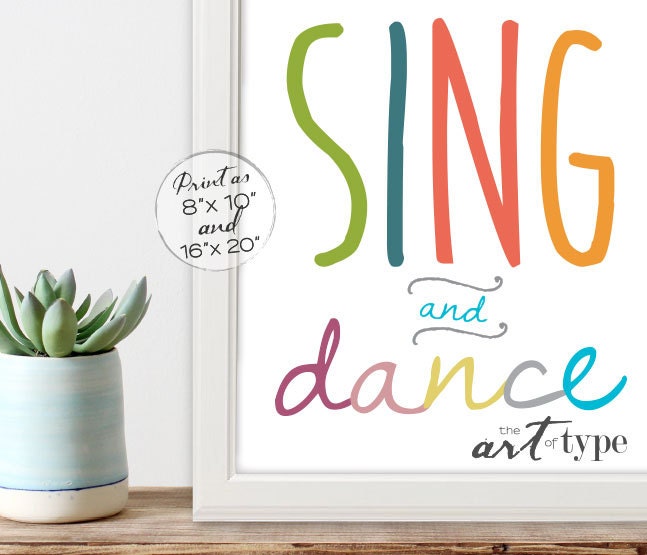 Sing and Dance Rainbow Print Poster INSTANT DOWNLOAD 8x10, 16x20 ...