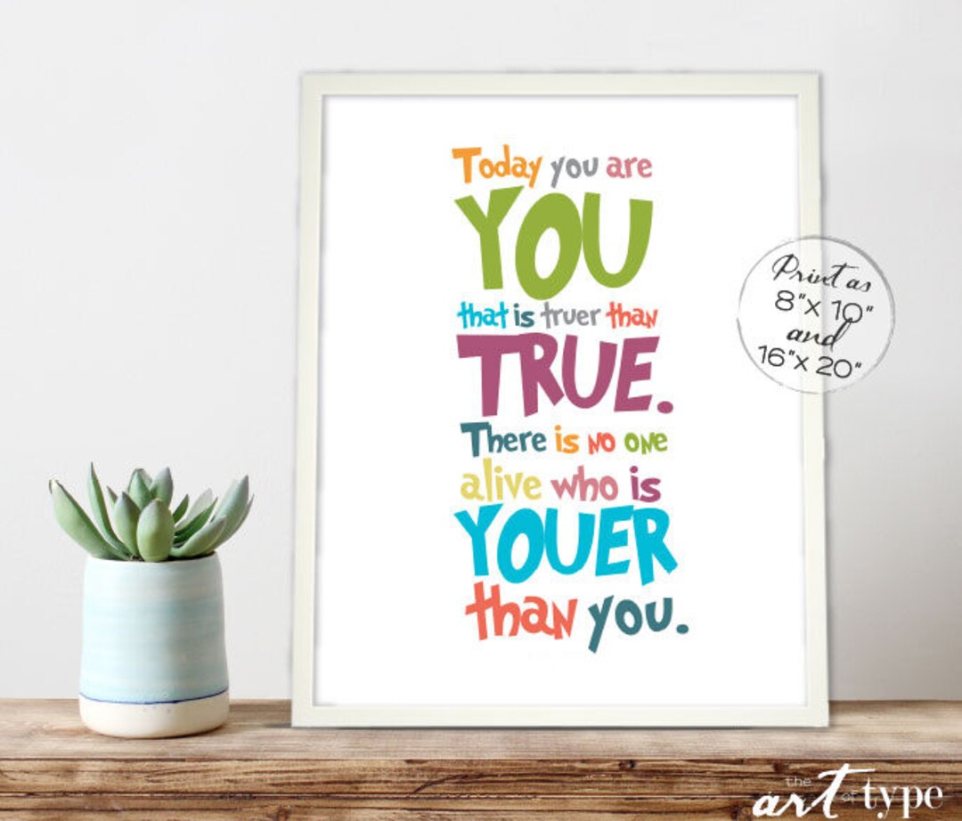 Self Confidence Seuss Quote You Are You Truer Than True Printable ...