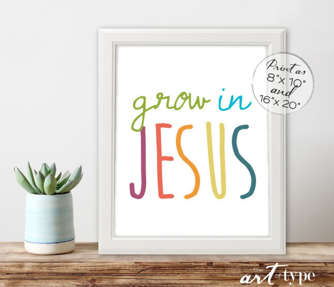 Grow in Jesus Childrens Print INSTANT DOWNLOAD 8x10, 16x20 Printable ...
