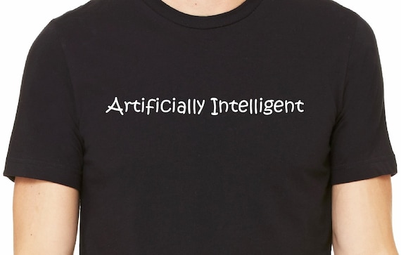 Artificially Intelligent Shirt | Etsy
