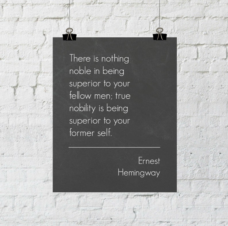 There is Nothing Noble...8x10 Ernest Hemingway Quote. Typographic ...