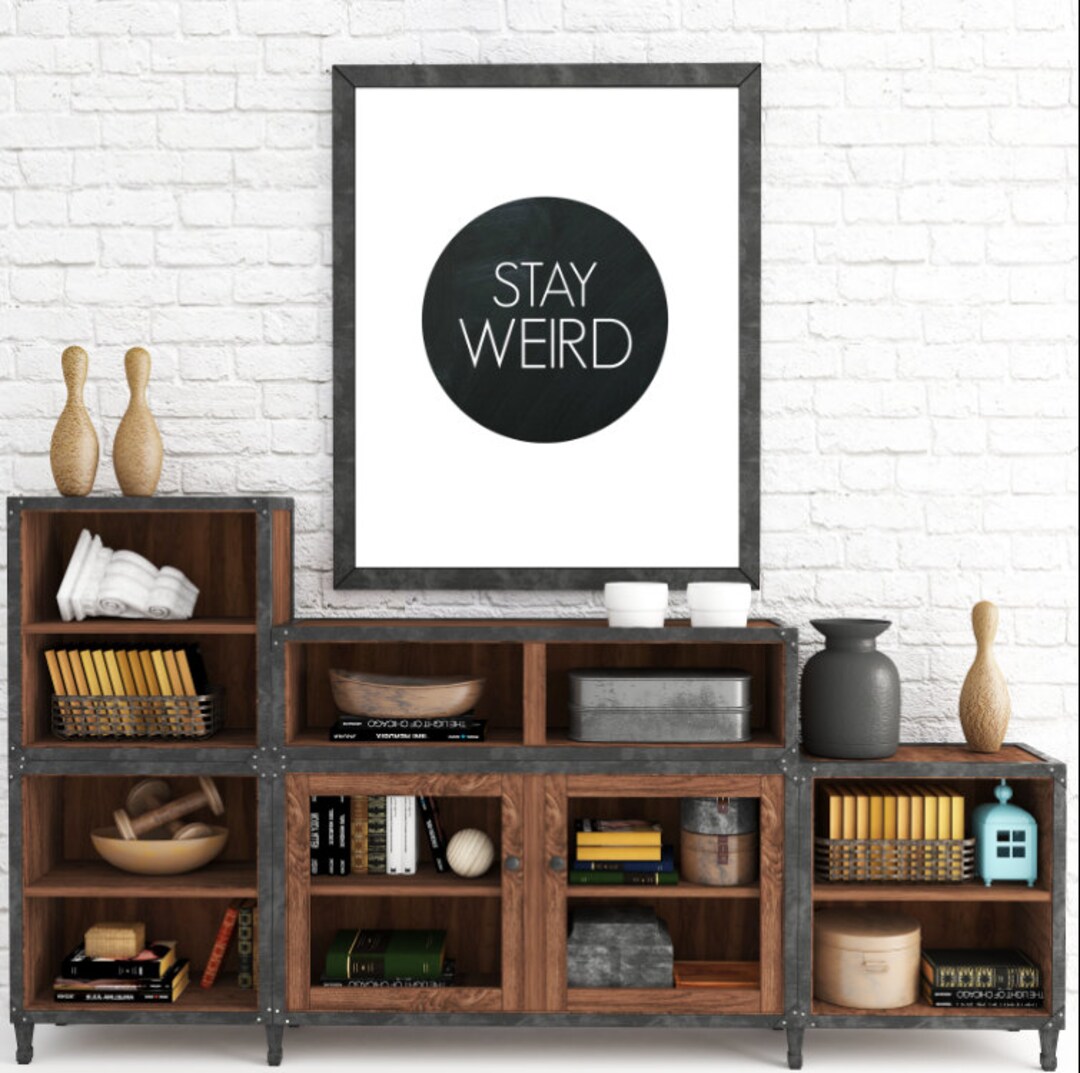 Stay Weird Print, Typography, Funny Wall Art, Gift for Boyfriend ...