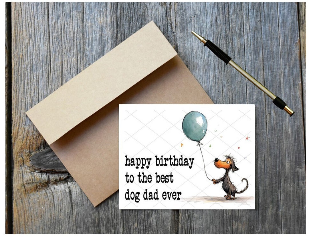 Dog Dad/happy Birthday to the Best Dog Dad Ever/cute Whimsical Dog With ...