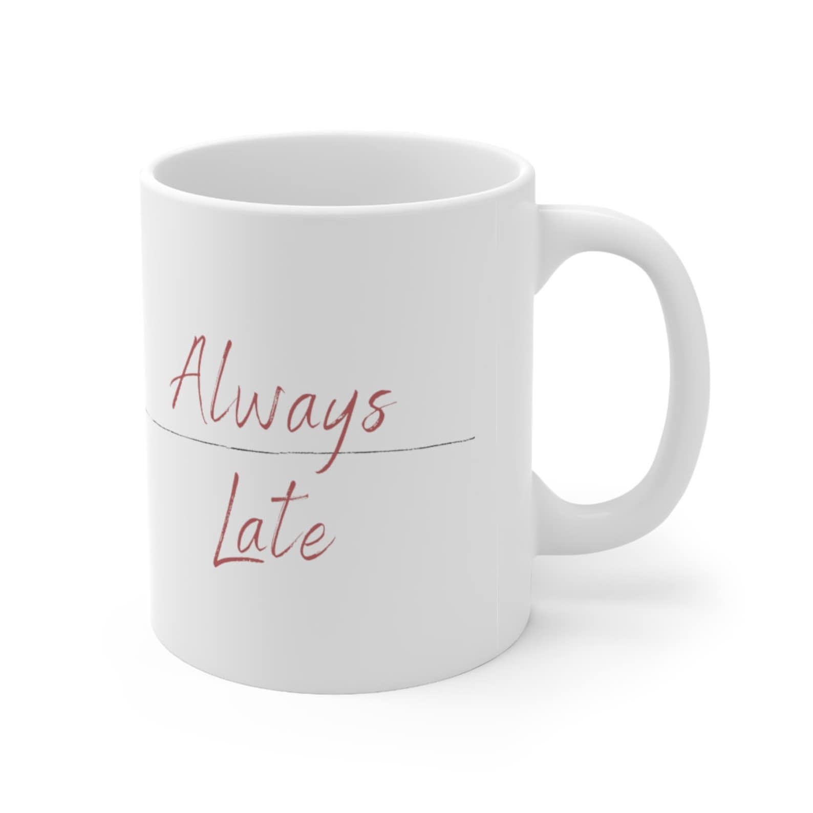 Always Late Mug Humor Gift Parenting Mothers Day Gift - Etsy