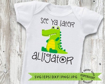 See Ya Later Alligator Svg Kids Alligator Sunglasses Svg Funny Iron on ...
