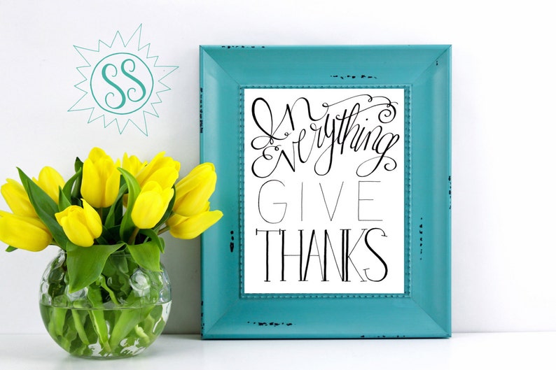 Christian Art Prints / Thanksgiving Wall Art / in Everything Give ...
