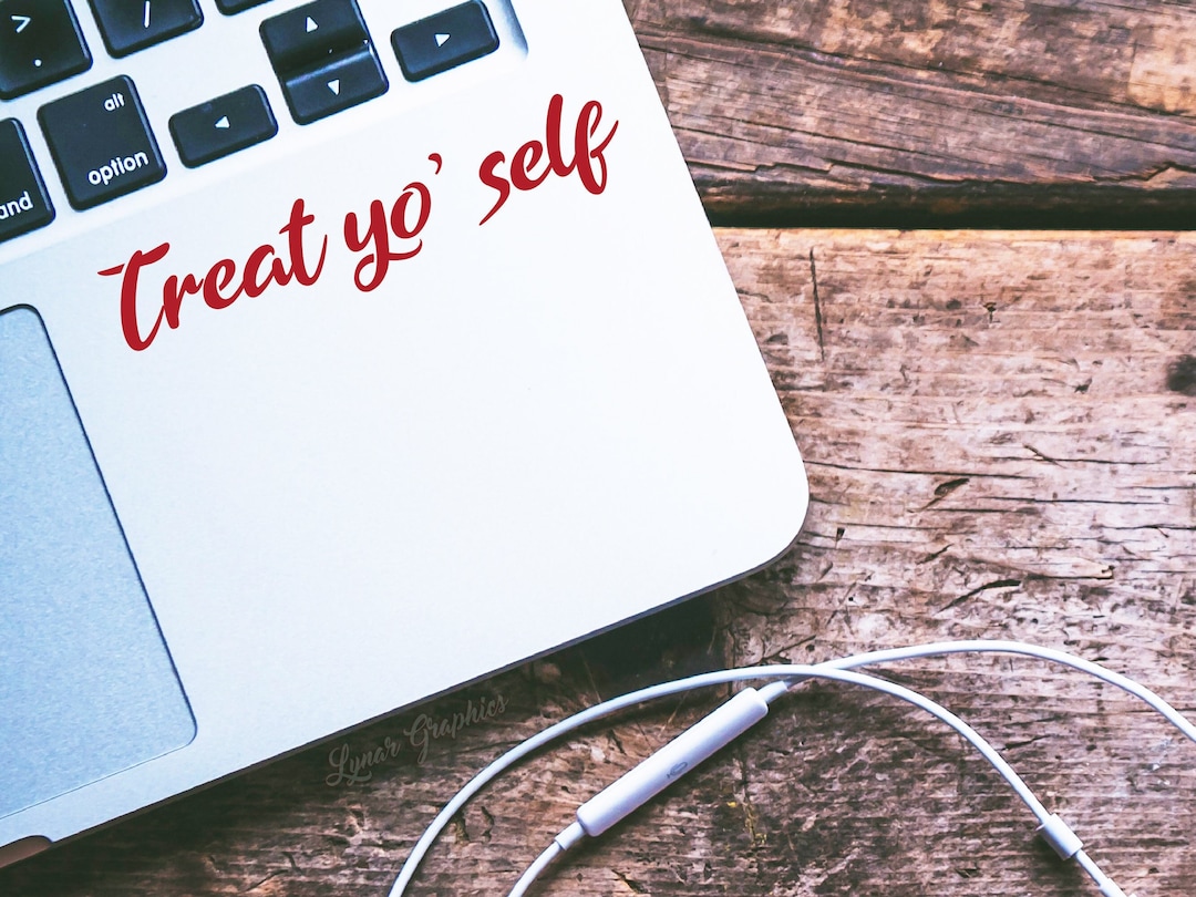 Treat Yo Self Decal | Treat Yourself Decal | Funny Laptop Sticker ...