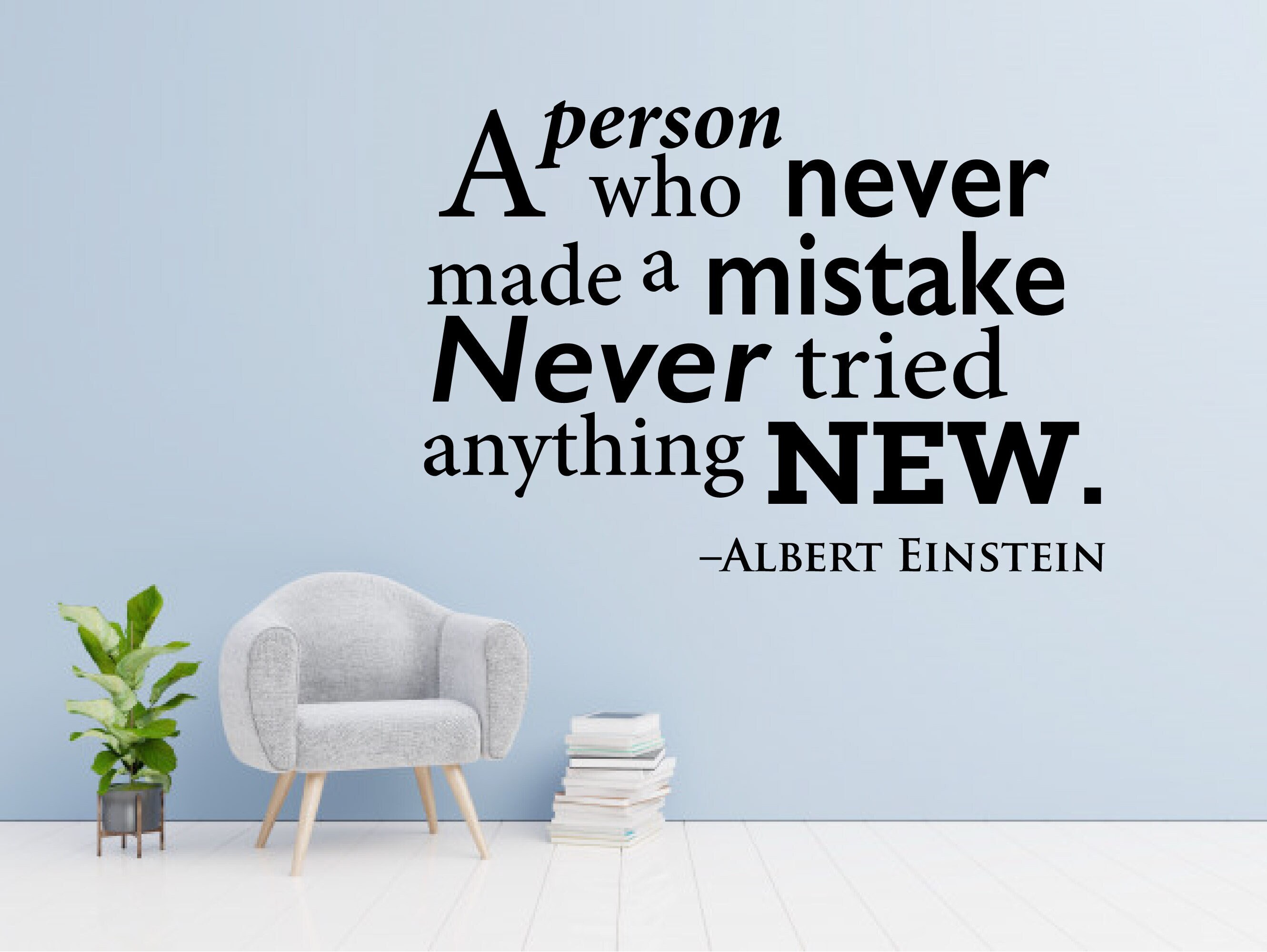 A Person Who Never Made a Mistake Never Tried Anything New - Etsy