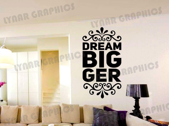 Dream Bigger Motivational Wall Quote Decal Big Goals | Etsy