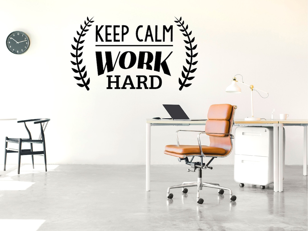 Classroom Door Decal | Keep Calm Work Hard | Motivational Wall Decal ...
