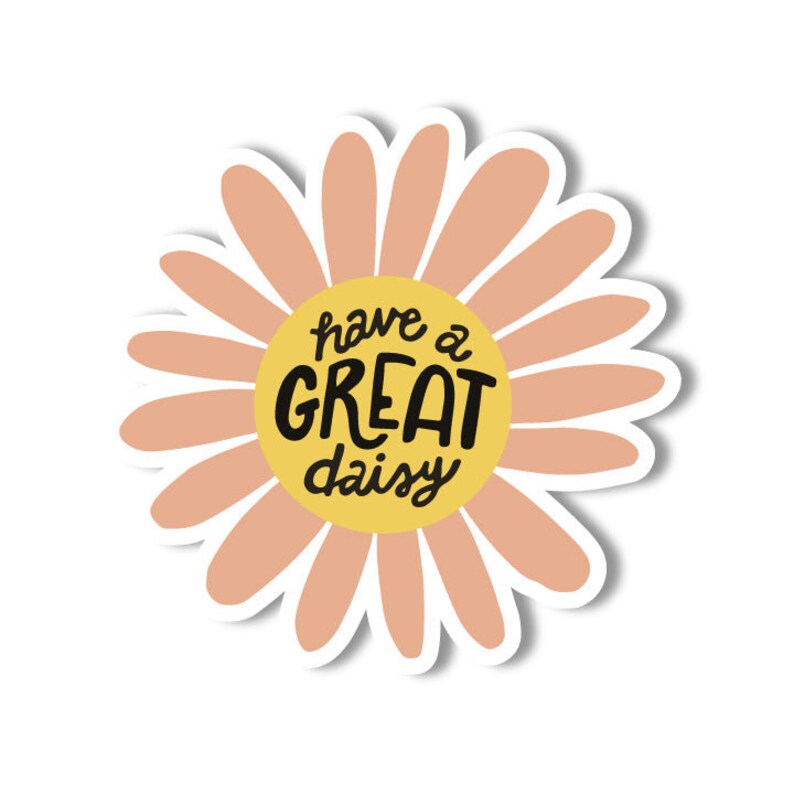 Have A Great Daisy Sticker - Etsy