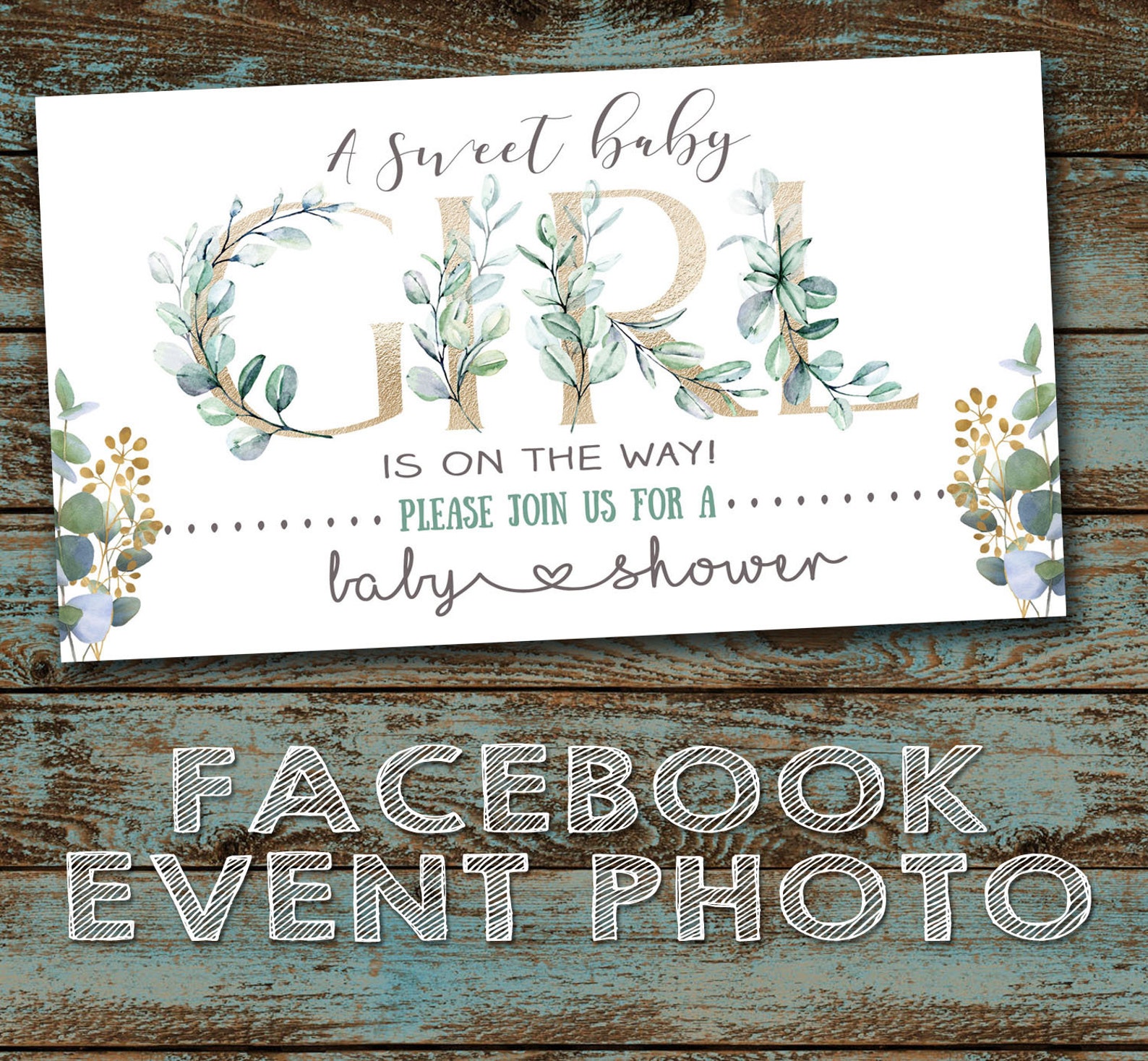 Sweet Baby Girl Shower Facebook Event Photo, Eucalyptus, Baby Girl ...