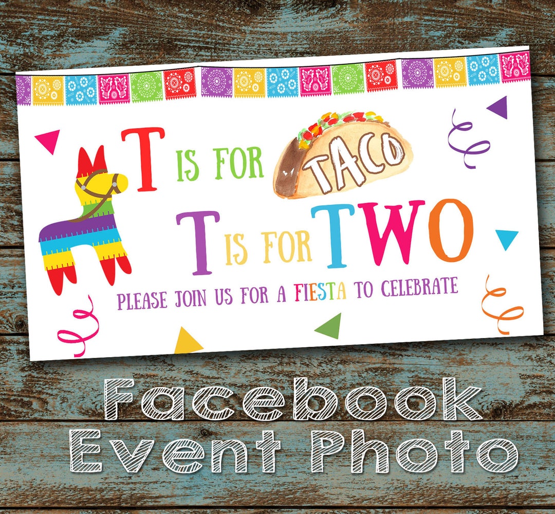 T is for Taco T is for Two Birthday - Party Facebook Event Cover Photo ...