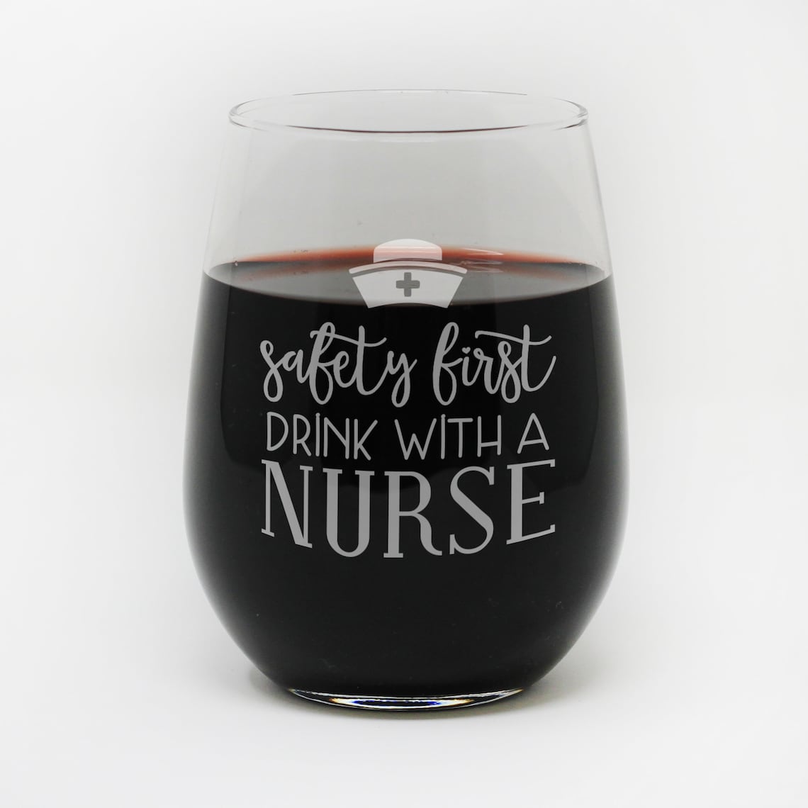 Safety First Drink With a Nurse Wine Glass Nurse Wine Glass - Etsy