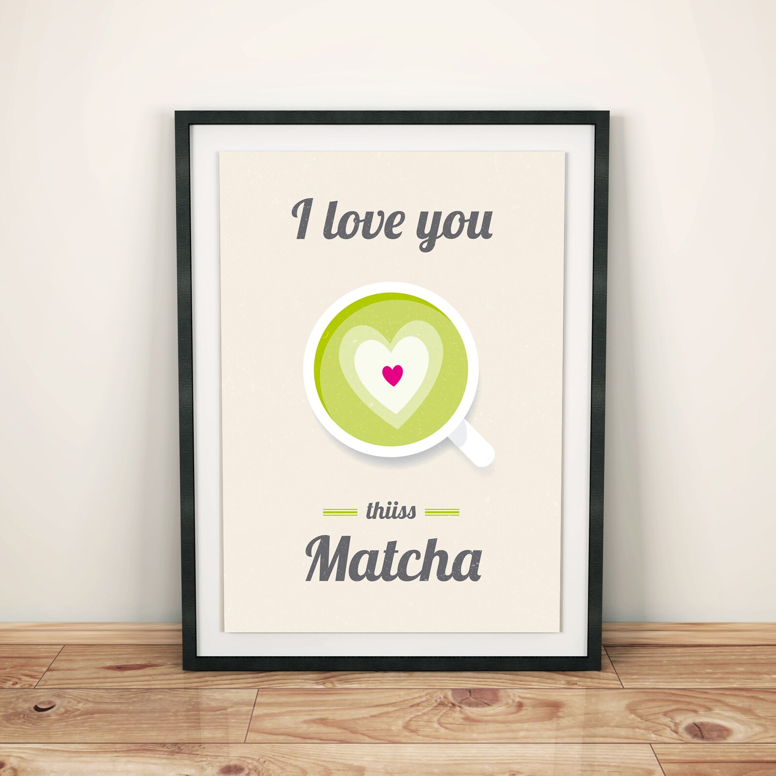 I Love You This Matcha, Matcha Tea Poster, Matcha Tea Quote, Matcha Tea ...