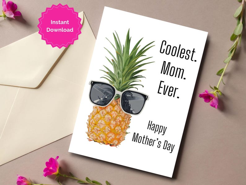 Printable Pineapple Mothers Day Card, Coolest Mom Ever, Stepmom Card ...