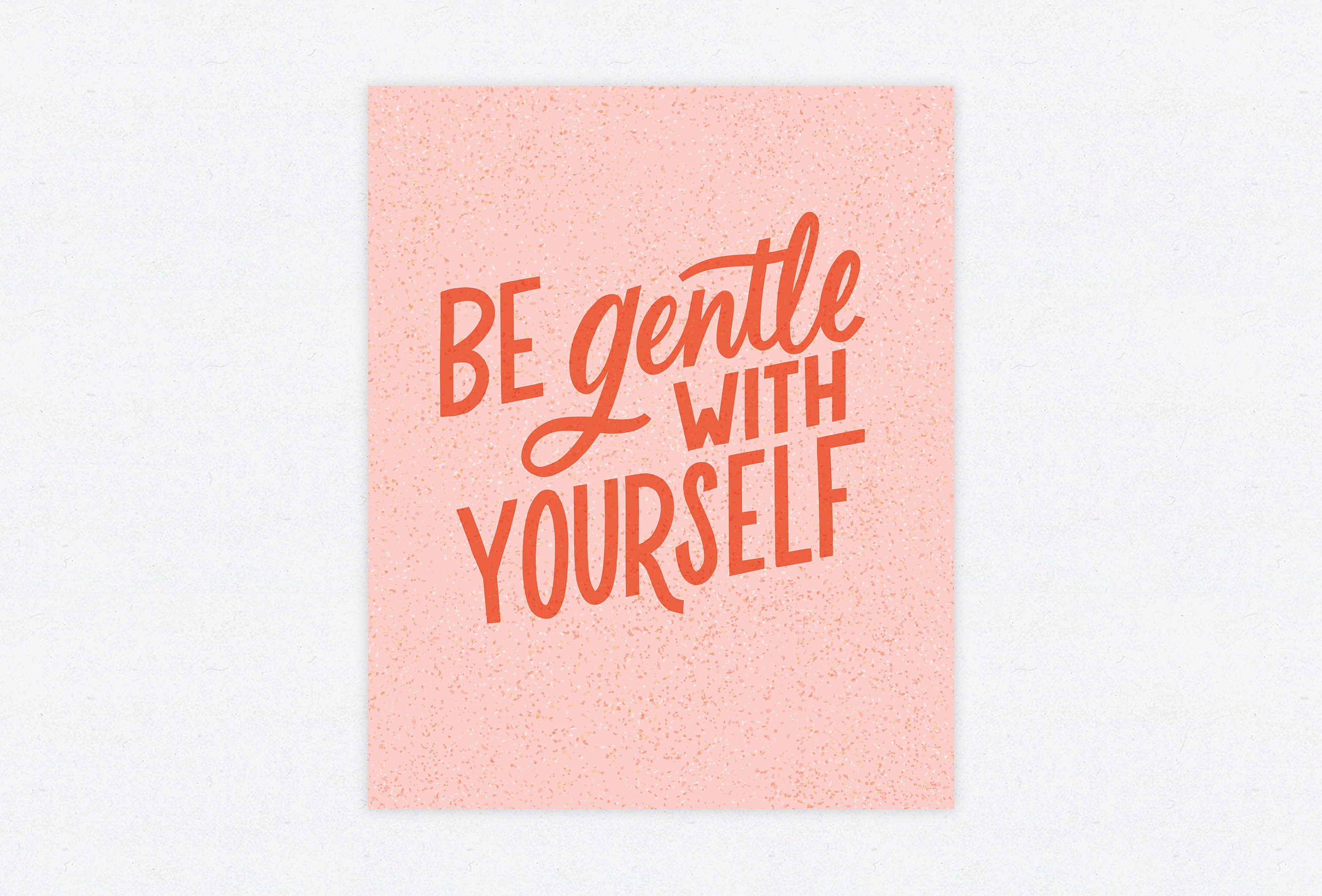Be Gentle With Yourself 8x10 Art Print Handwritten | Etsy