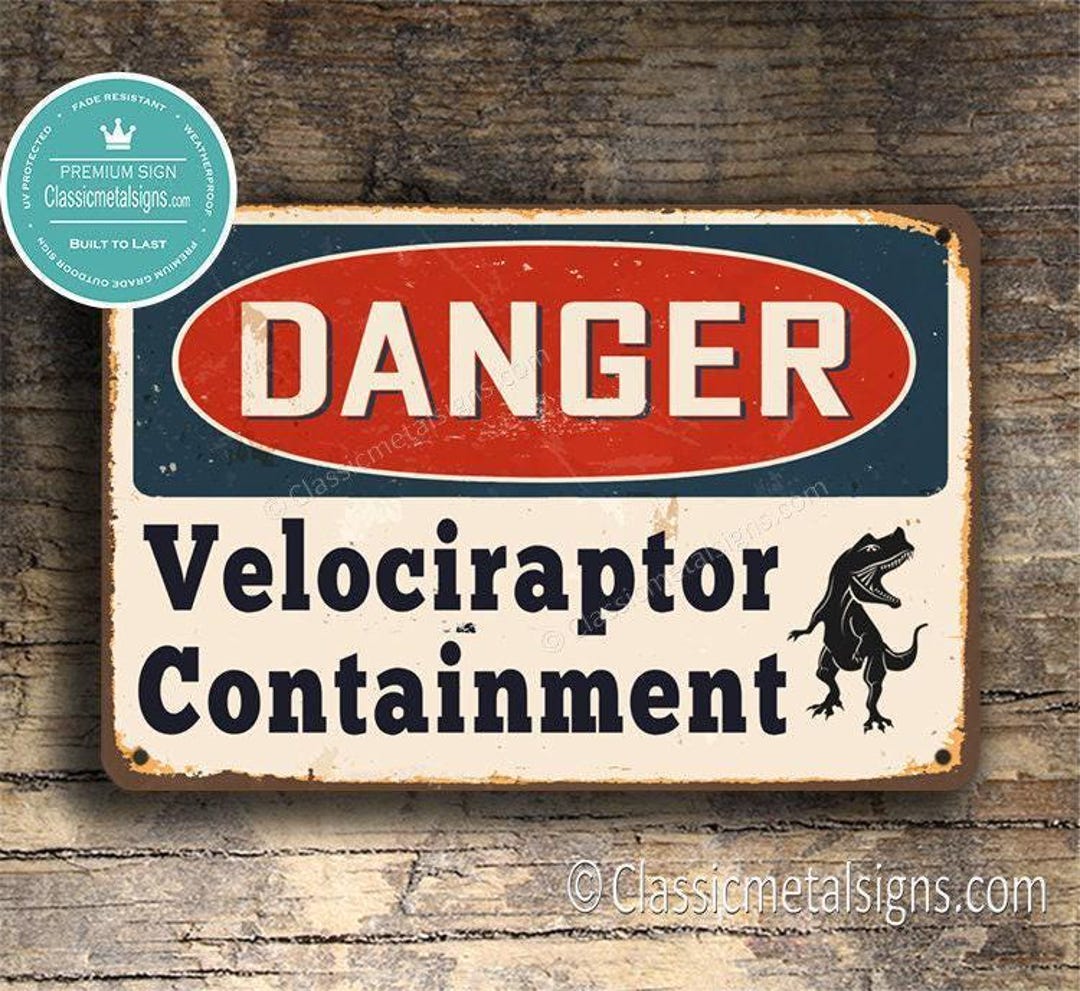 Velociraptor Containment Sign: Dinosaur Danger Zone Decor - Etsy UK