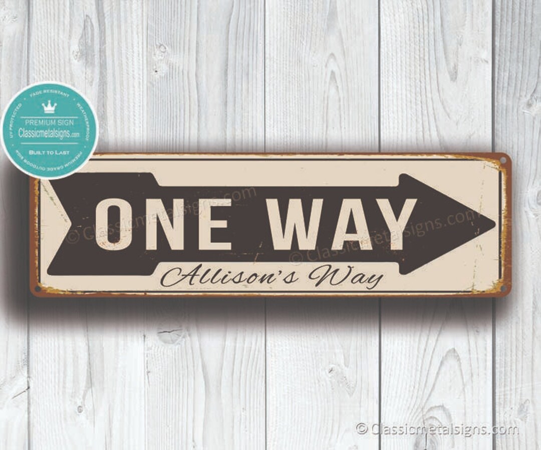 Custom ONE WAY Sign, Customizable Sign, Personalized One Way Sign ...