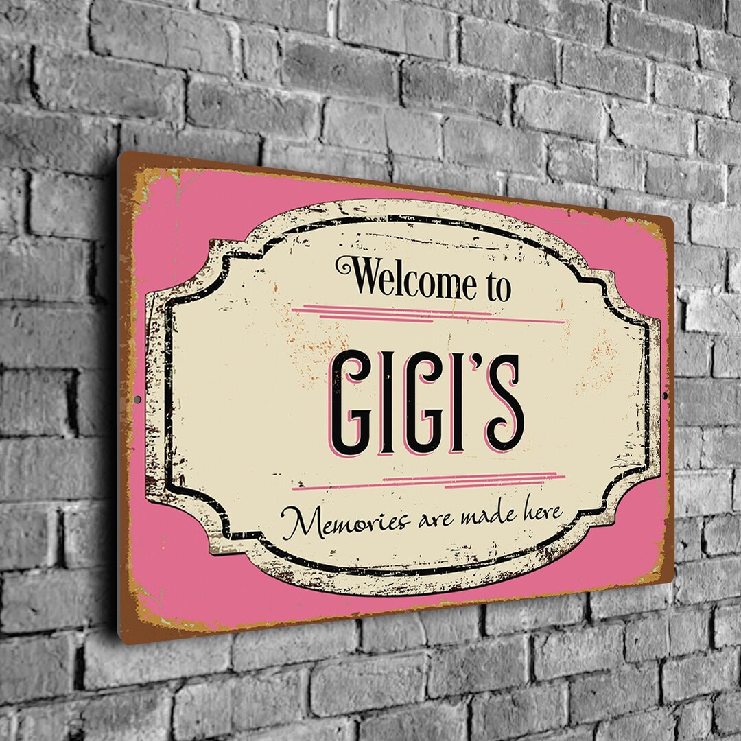 Welcome To Gigi S Sign Vintage Rustic Style Multiple Sizes Indoor