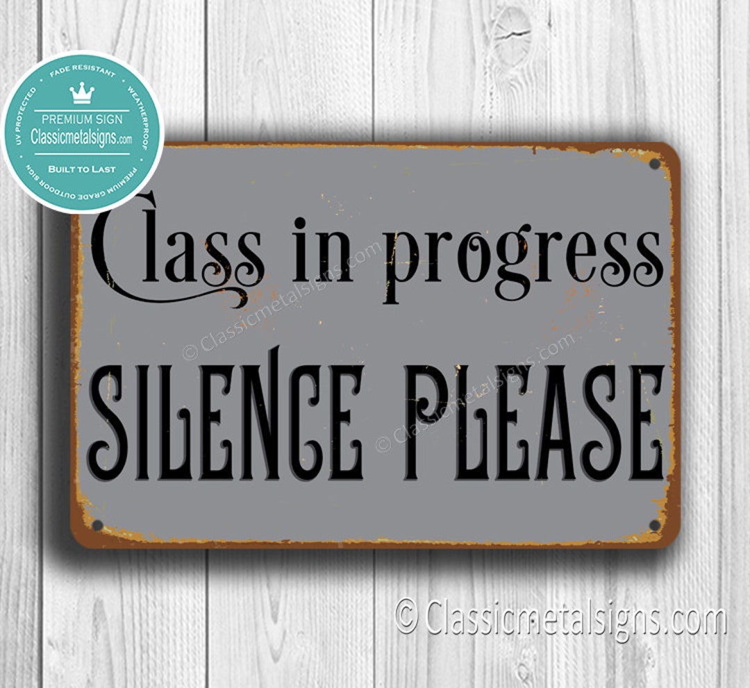 Class in Progress Sign, Vintage Style Sign, Silence Please Sign ...