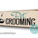 Pet Grooming Sign, Pet Grooming Signs, Pet Grooming Decor, Pet Grooming ...