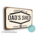 DADS SHED SIGN, Welcome to Dad's Shed, You Break It He'll Fix It, Shed ...
