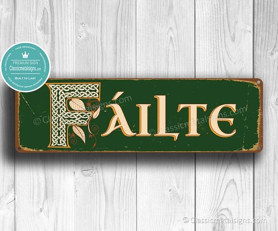 FAILTE SIGN Failte Signs Ireland Welcome Irish Welcome | Etsy