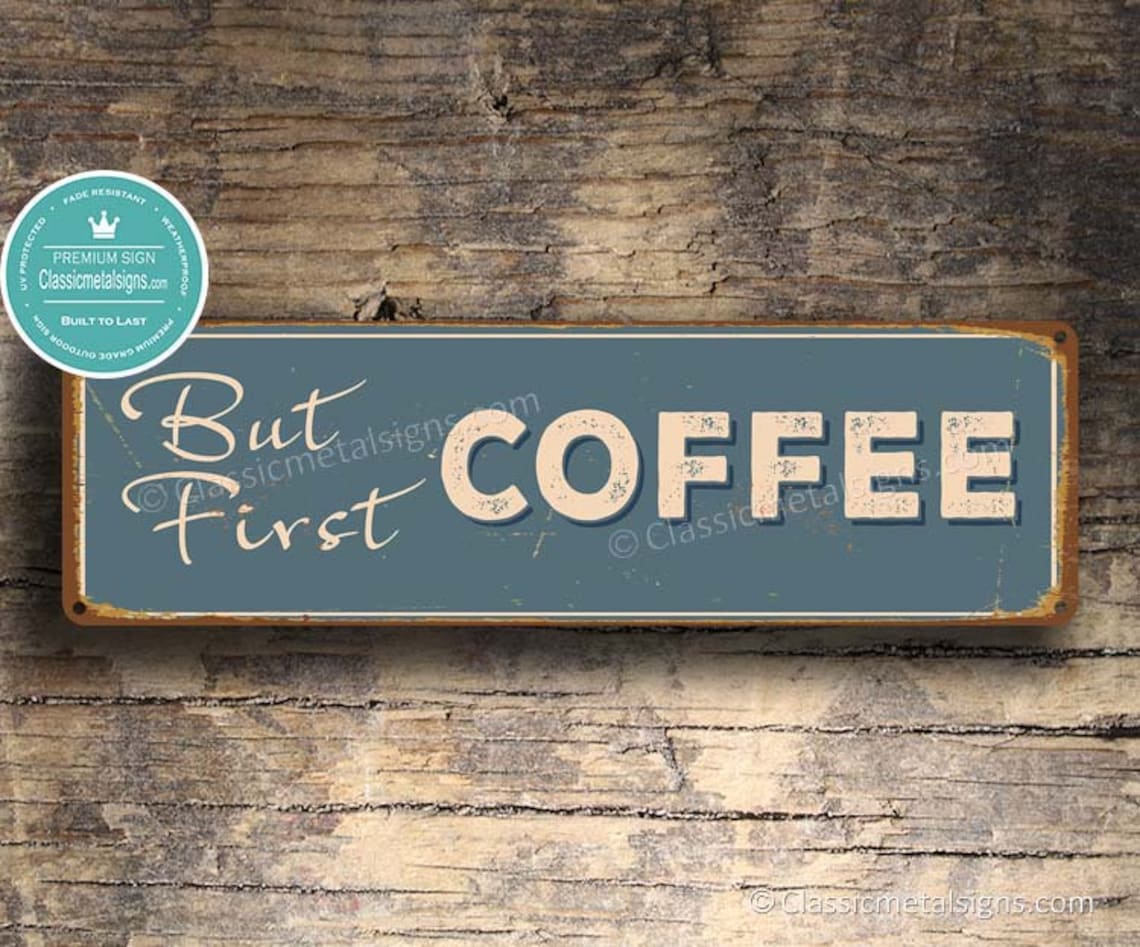 BUT FIRST COFFEE Sign Coffee Signs Vintage Style Coffee - Etsy