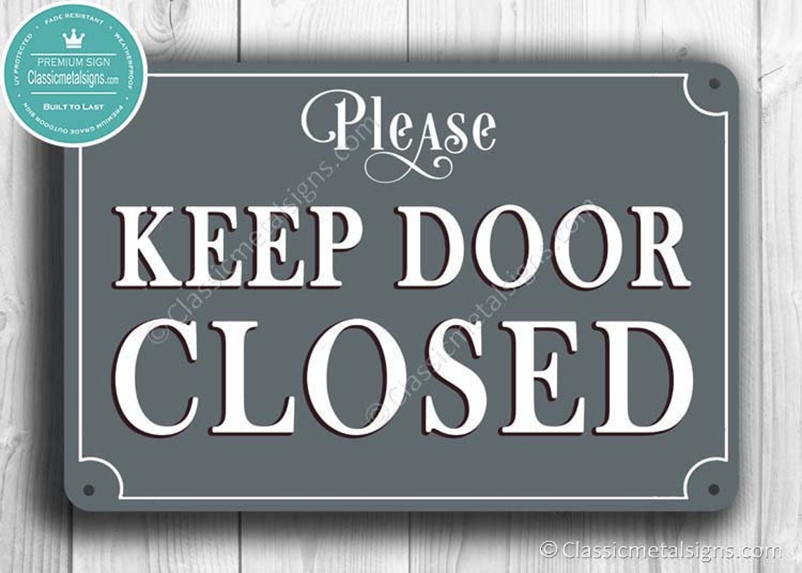 KEEP DOOR CLOSED Sign Keep Door Closed Sign Classic Style - Etsy