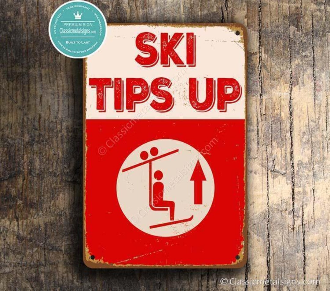 Vintage Ski Tips up Sign: for Cabins or Resorts, Classic Ski Lodge ...