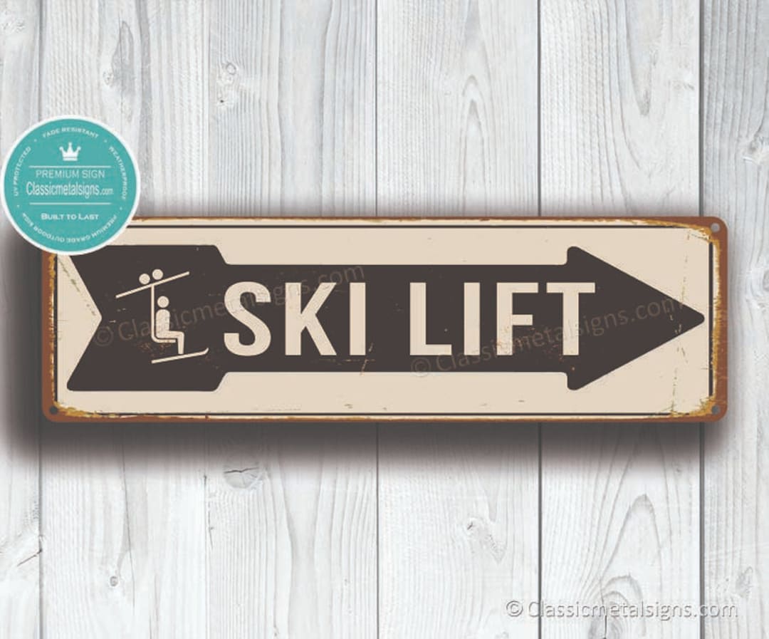 SKI LIFT SIGN, Ski Lift Signs, Vintage Style Ski Lift Sign, Ski Signs ...