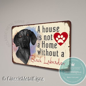 A Home Without a Black Labrador is Just a House, Dog Sign, Black ...