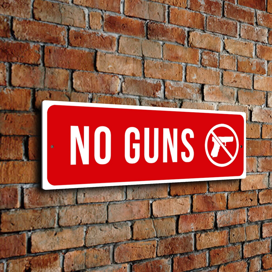 No Guns Sign, Outdoor Signs, No Signs, Guns, No Weapons, No Guns, No ...