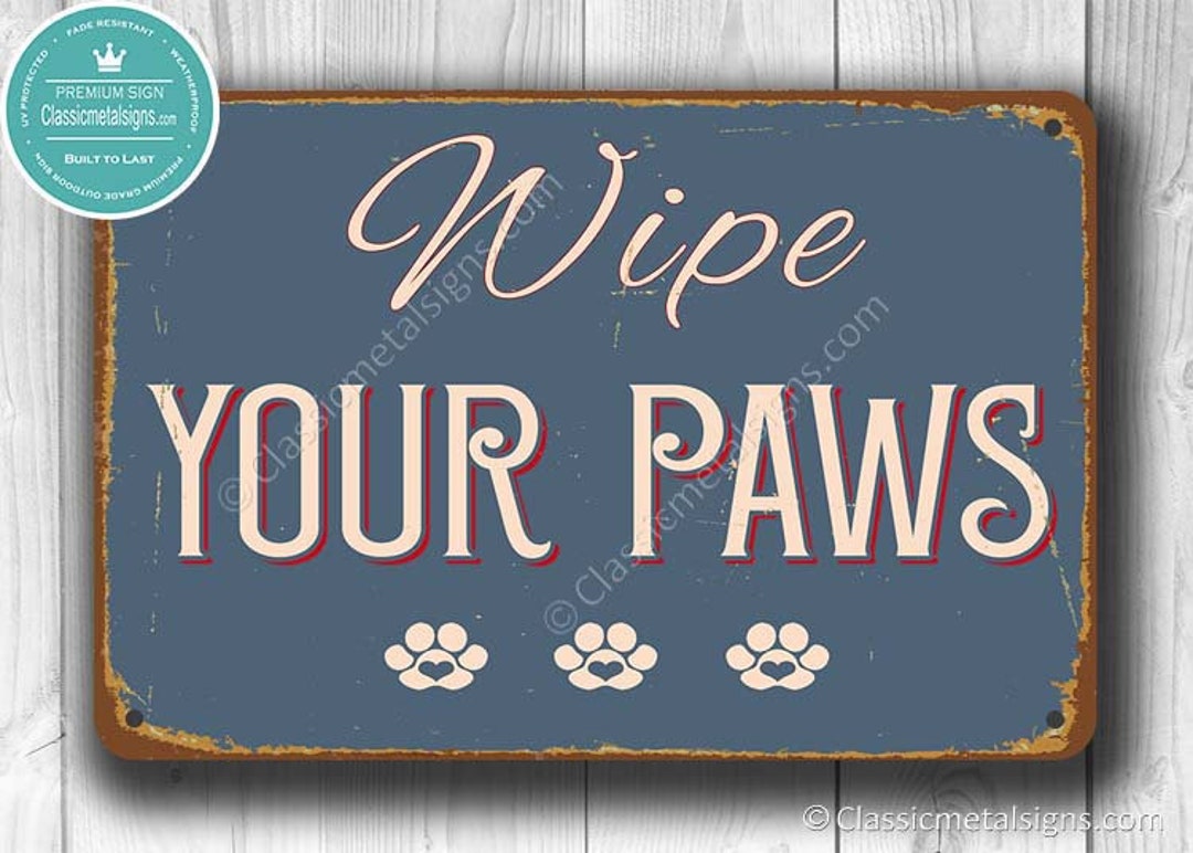 WIPE YOUR PAWS Sign, Cute Dog Sign, Gate Sign, Dog in Yard Sign ...