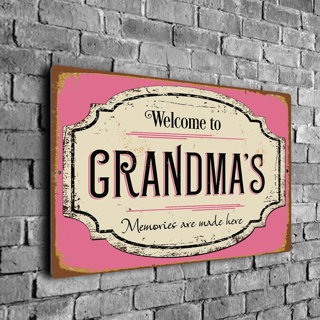 Welcome to Grandma's Sign, Vintage Style Grandma's Signs, Grandma's ...