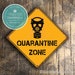 QUARANTINE ZONE SIGN Quarantine Zone Signs, Danger Quarantine Zone ...