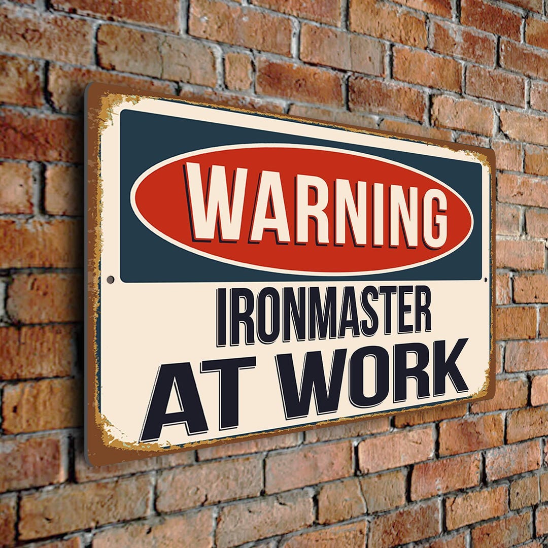 Ironmaster at Work Sign – Vintage Style Aluminum Composite Plaque, Gift ...