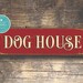 DOG HOUSE SIGN, Dog House Signs, Vintage Style Dog House Sign, Dog ...