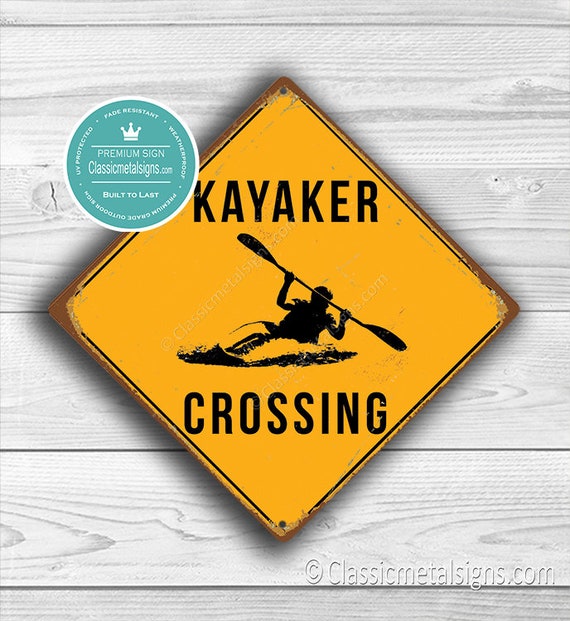 KAYAKING GIFTS Kayaker Crossing SIGN Kayaker Crossing Signs | Etsy