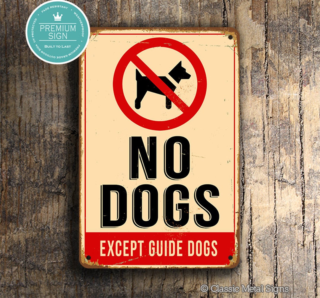 NO DOGS SIGN, No Dogs Allowed Sign, Vintage Style Signs, No Dogs Except ...