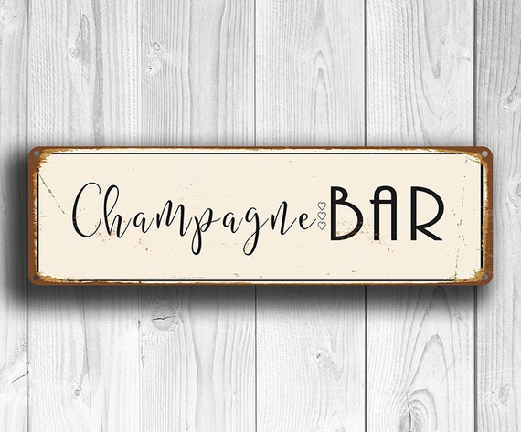 CHAMPAGNE BAR SIGN Champagne Signs Vintage Style Champagne