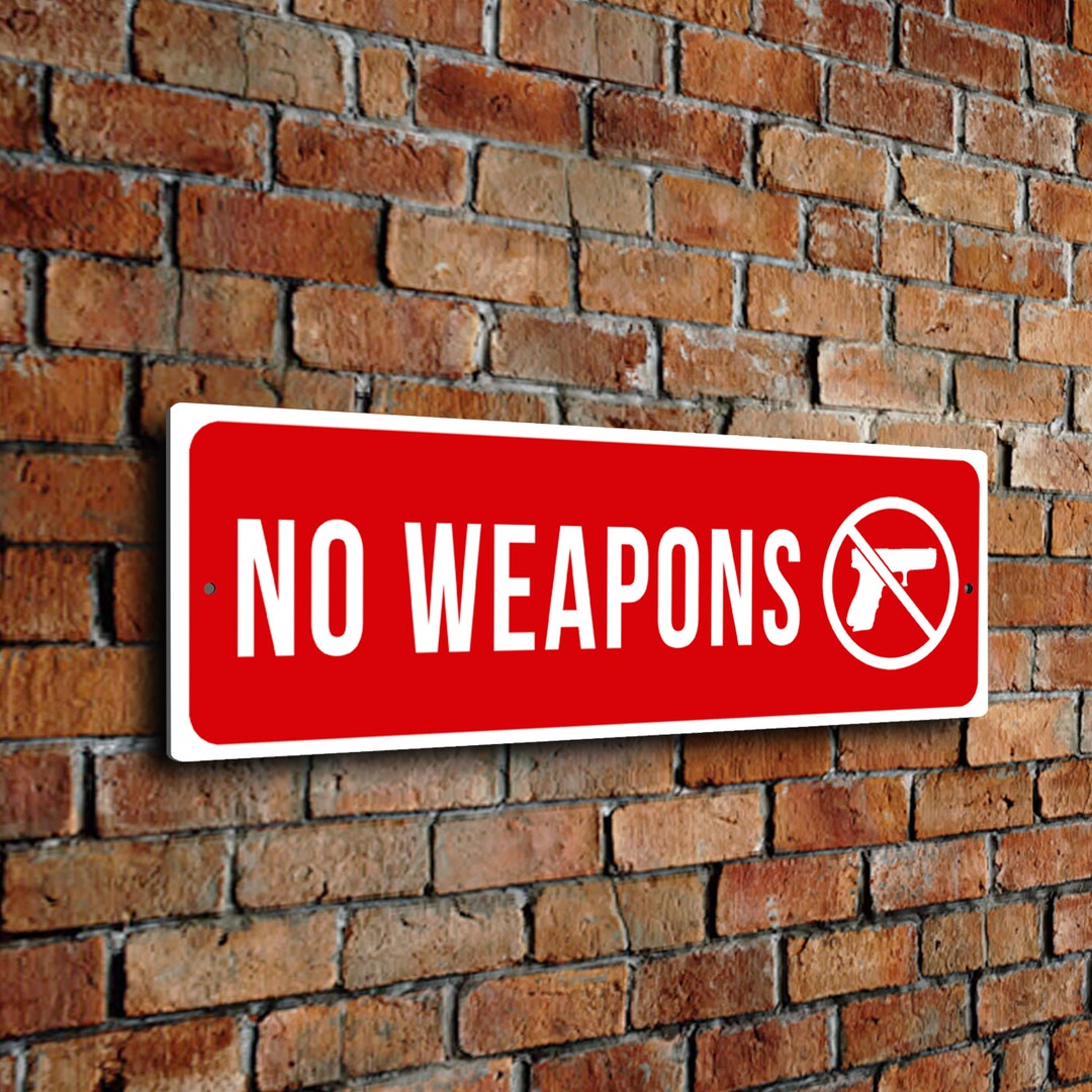 No Weapons Sign, Outdoor Signs, No Signs, Weapons, No Guns, No Weapons ...