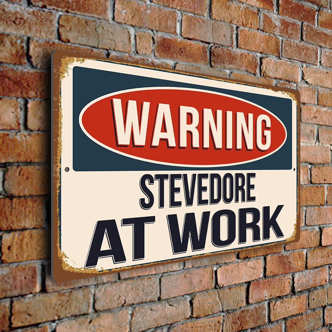 Warning Stevedore at Work Sign – Vintage Style Plaque, Gift for Dock ...