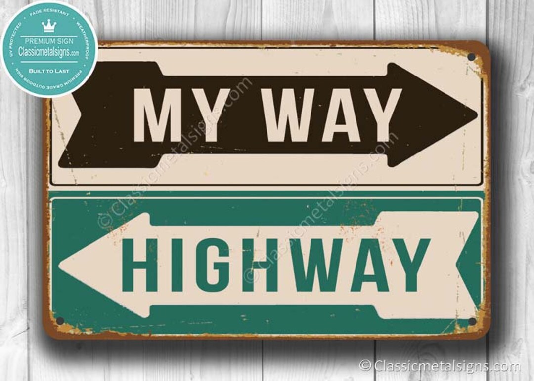 MY WAY HIGHWAY Sign, My Way Highway Signs, Vintage My Way Highway Sign ...