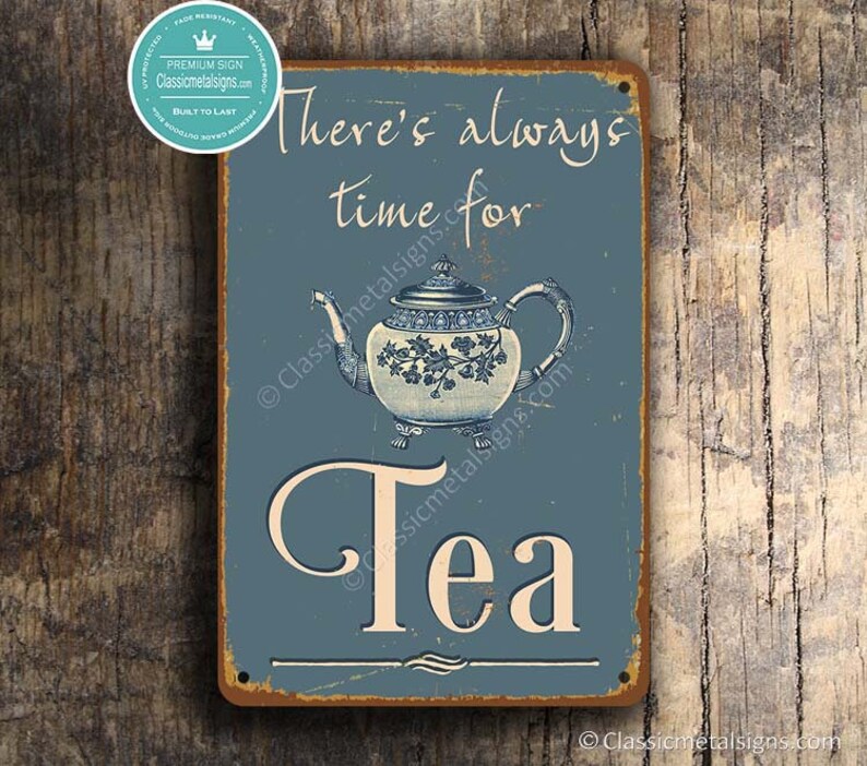 THERE'S ALWAYS TIME For Tea Sign Tea Signs Vintage style | Etsy